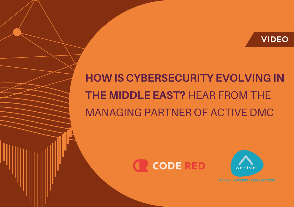 How is Cybersecurity Evolving in the Middle East? - Code Red